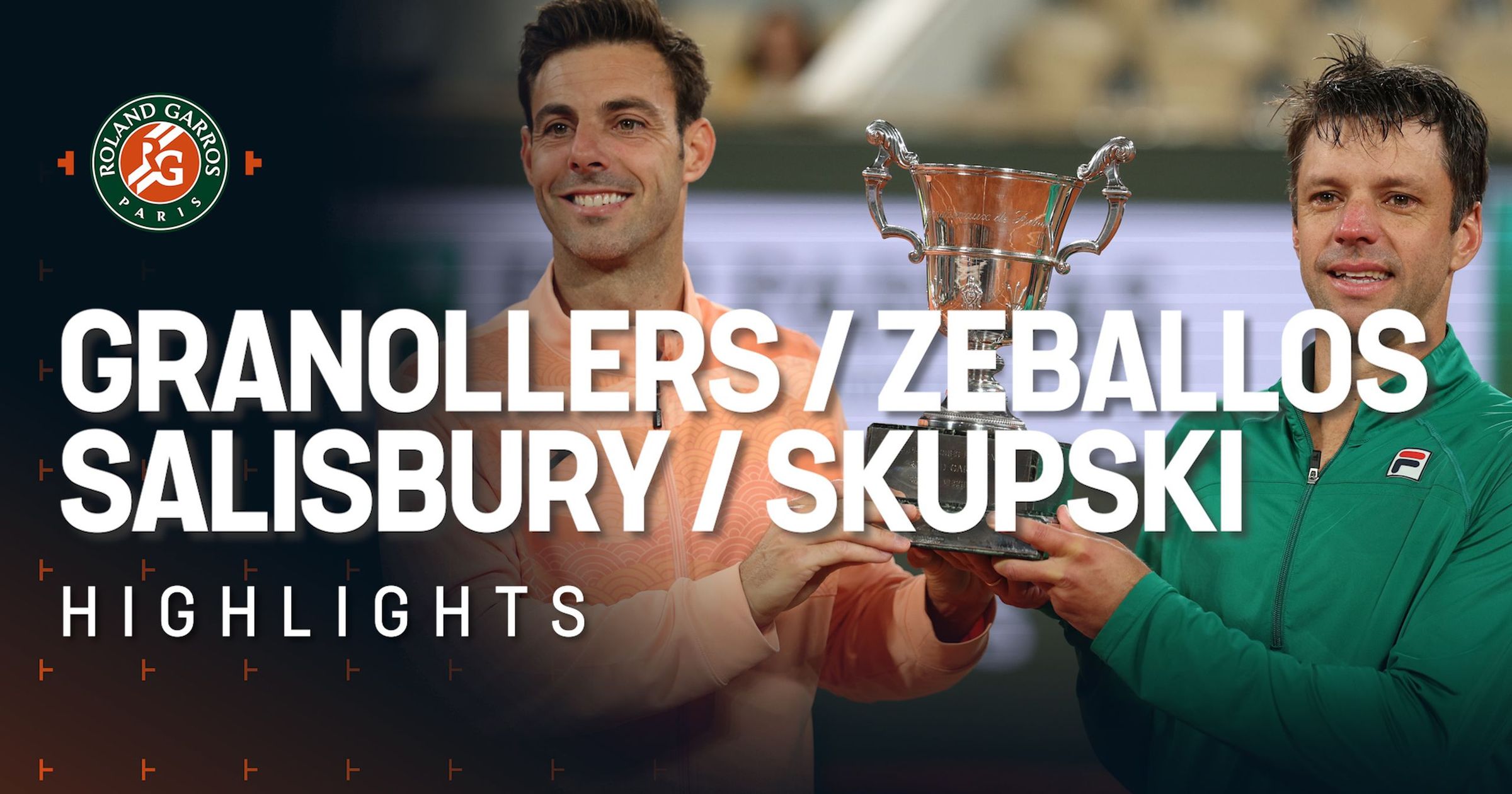 Granollers M. / Zeballos H. - Salisbury J. / Skupski N. - Roland Garros ...