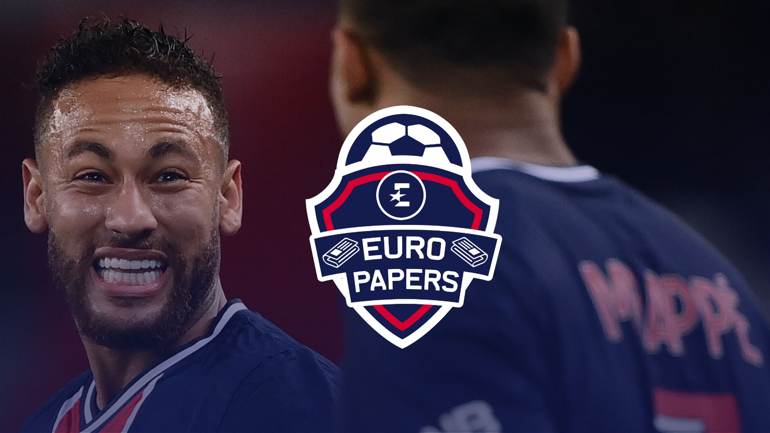 PSG 'willing to neglect Neymar' to keep Kylian Mbappe – Euro Papers ...