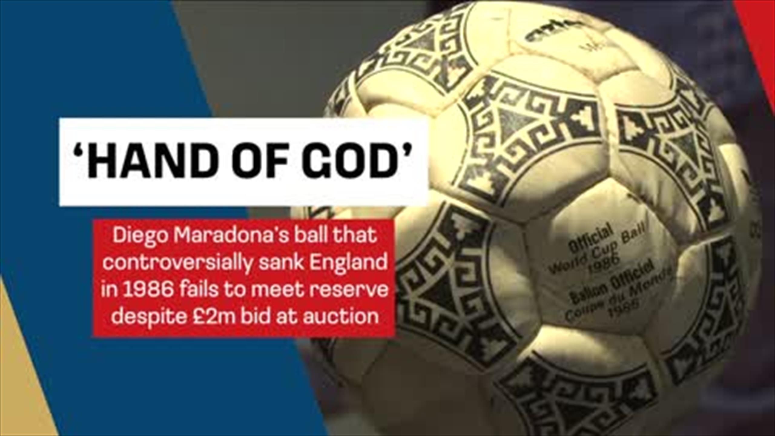 Diego Maradona ‘Hand of God’ football fails to sell despite £2m bid ...