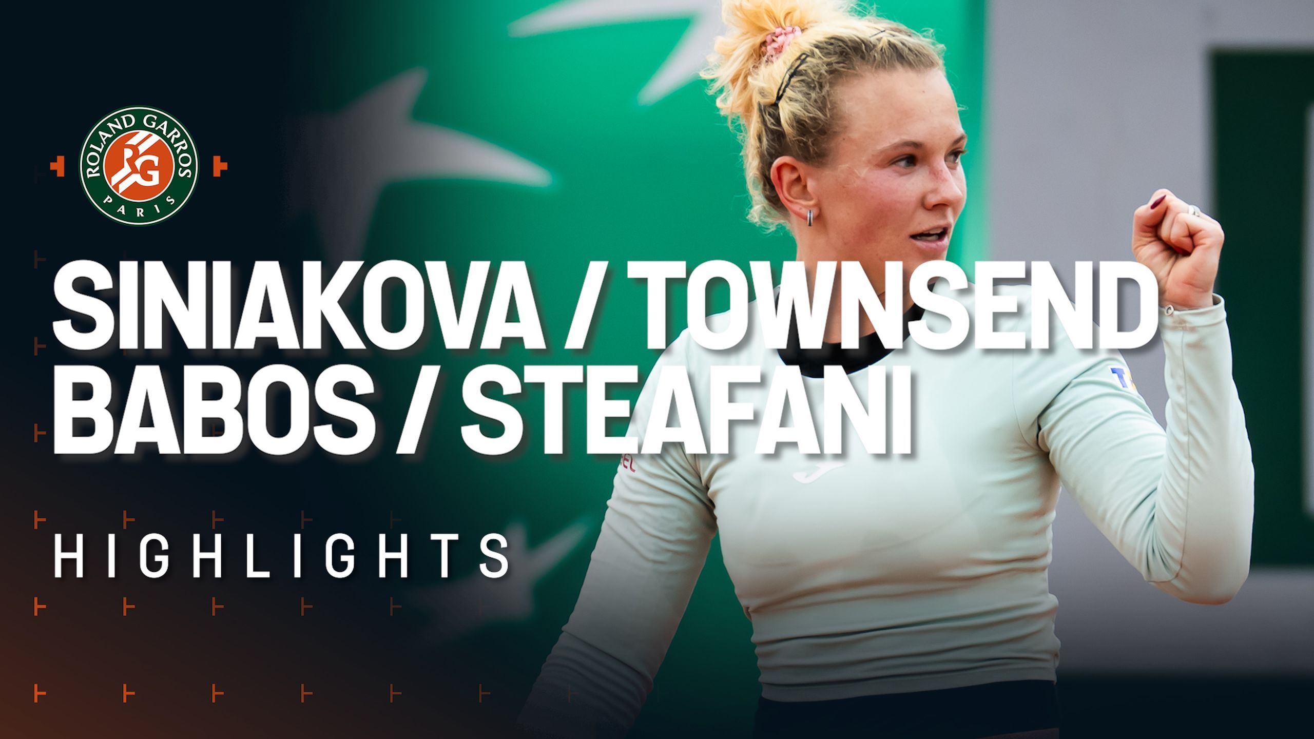 K. Siniakova / T. Townsend - T. Babos / L. Stefani - Roland Garros ...